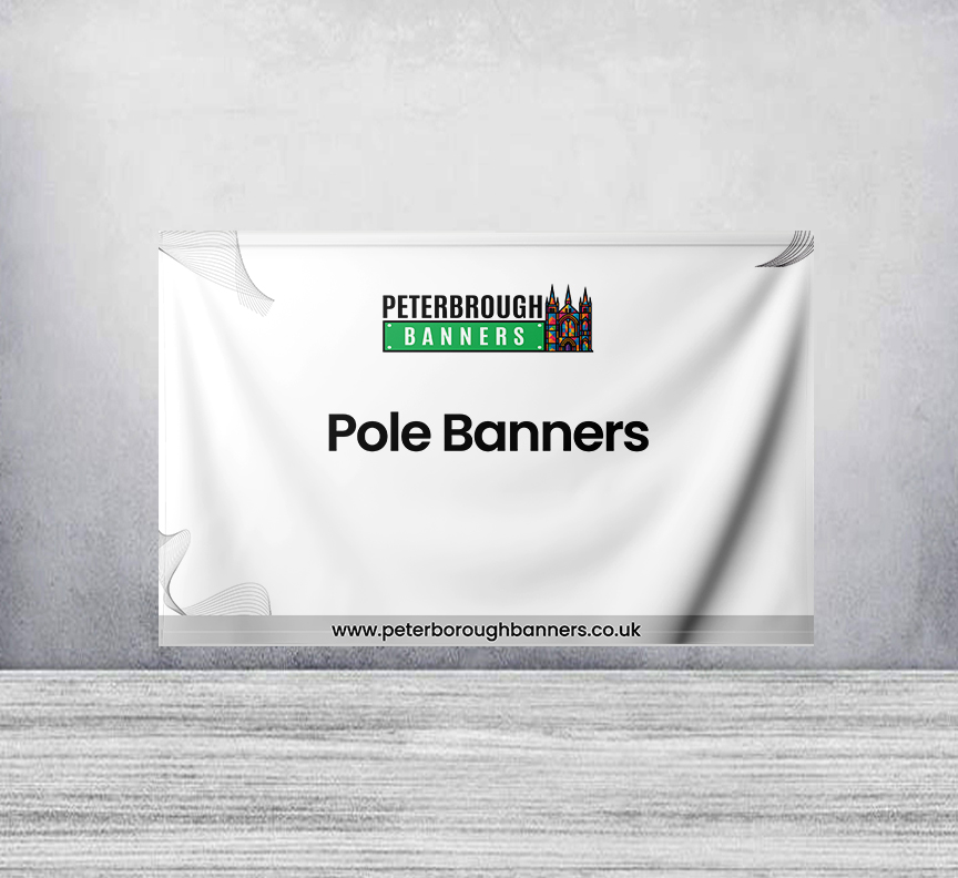 Pole Banners Same Day & Next Day Printing Peterborough