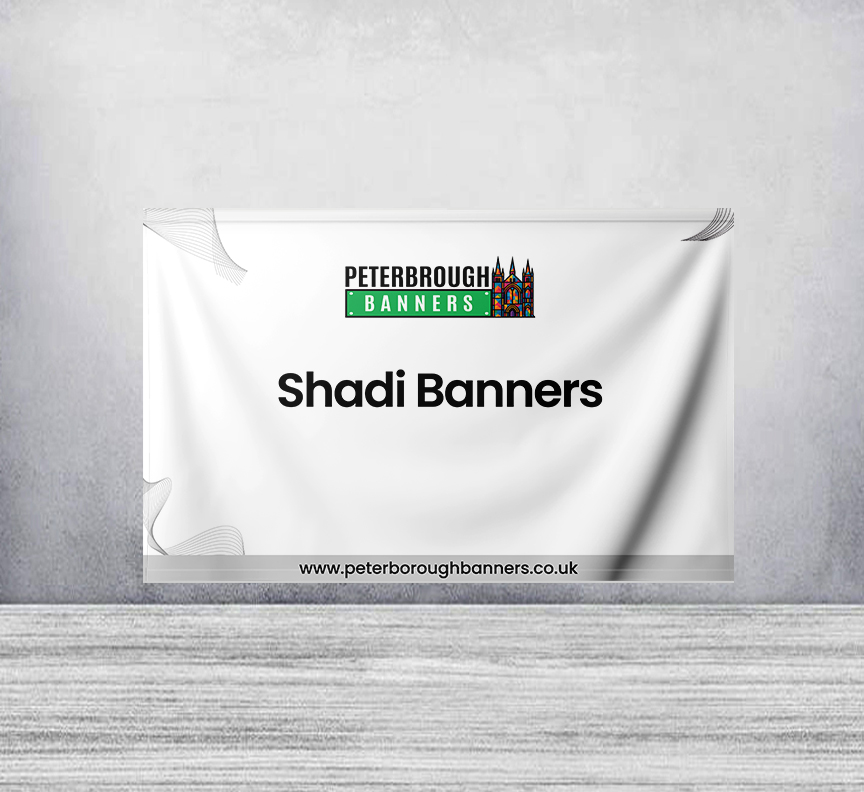 Shadi Banners Same Day & Next Day Printing Peterborough