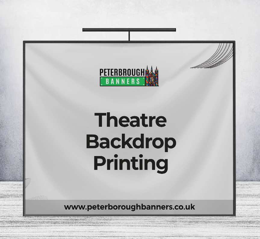 Theatre Backdrop Printing Same Day & Next Day Printing Peterborough
